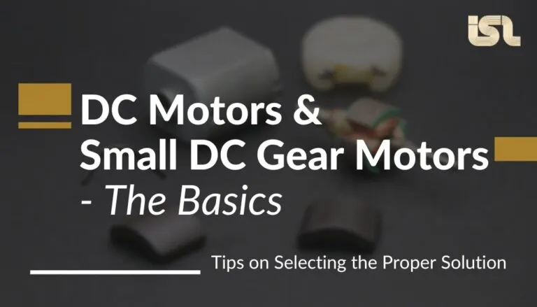 DC Motors and Small DC Gear Motors - The Basics | ISL Products